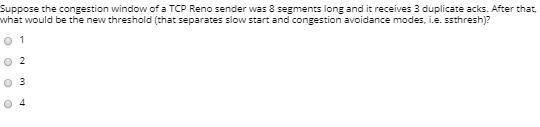 Solved Suppose the congestion window of a TCP Reno sender | Chegg.com