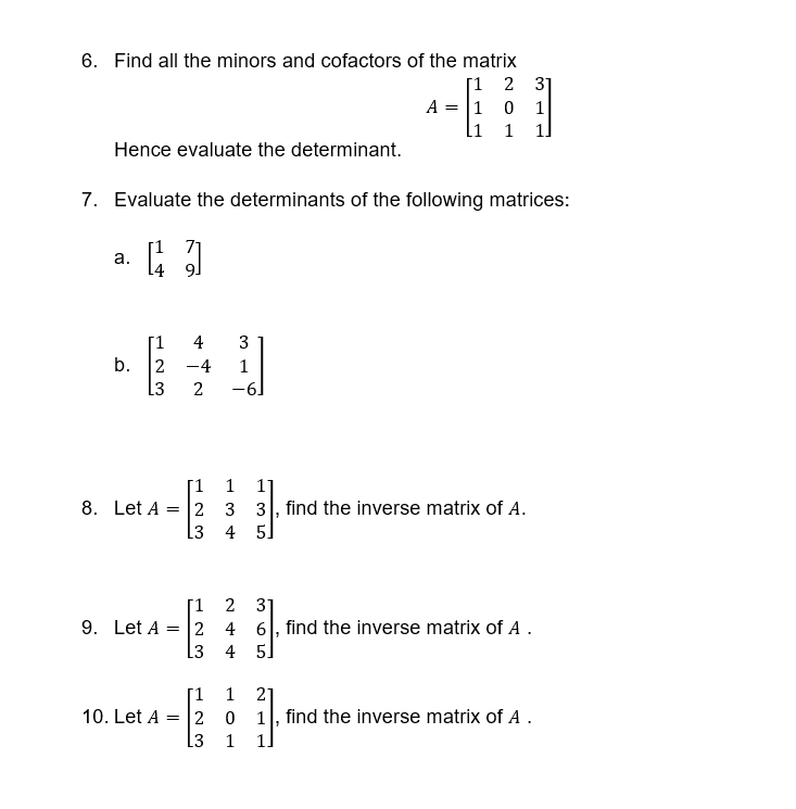 Solved 6. Find all the minors and cofactors of the matrix [1 | Chegg.com