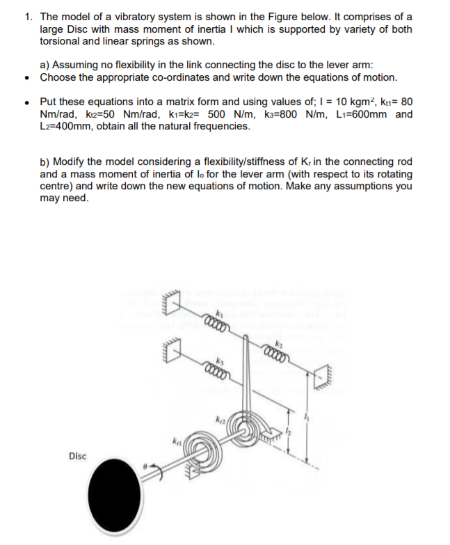 Solved 1. The model of a vibratory system is shown in the | Chegg.com