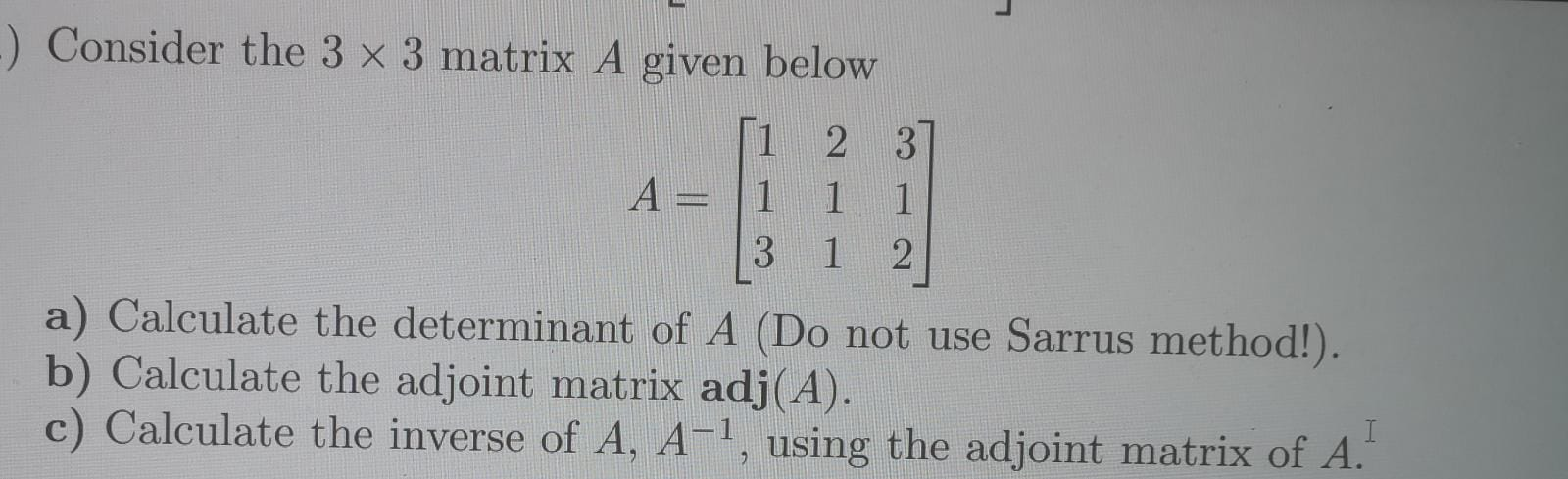 Solved -) Consider the 3 3 matrix A given below 1 2 2 3 A = | Chegg.com