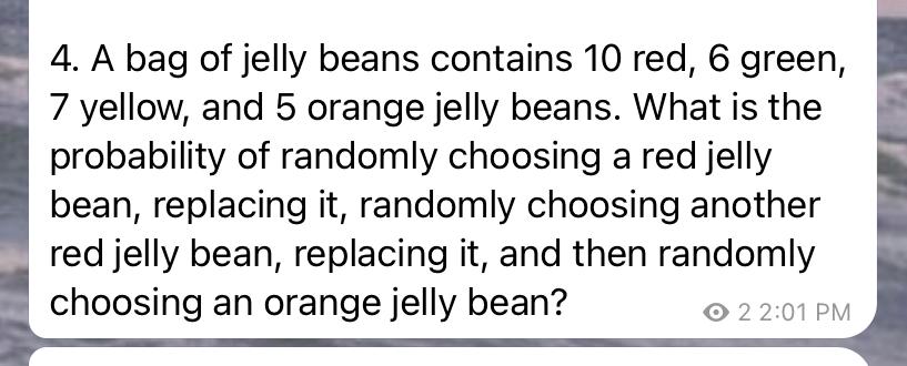 Solved 4. A bag of jelly beans contains 10 red, 6 green, 7 | Chegg.com