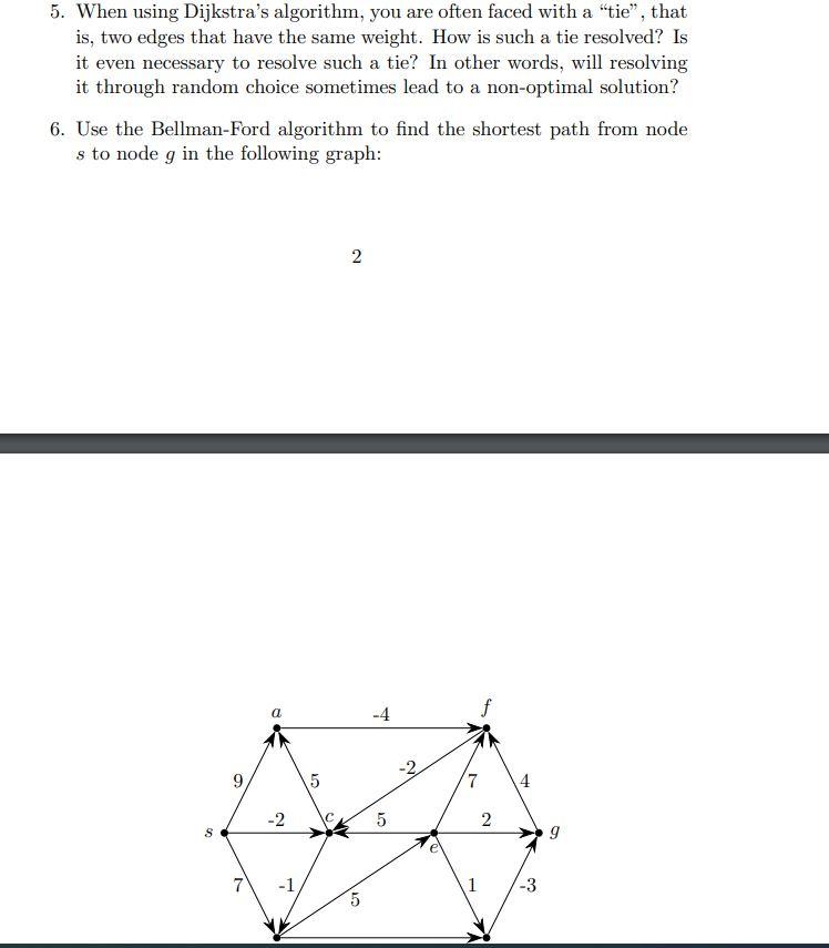 Solved 5. When using Dijkstra's algorithm, you are often | Chegg.com