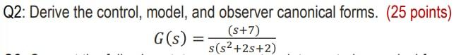 Solved Q2: Derive the control, model, and observer canonical | Chegg.com