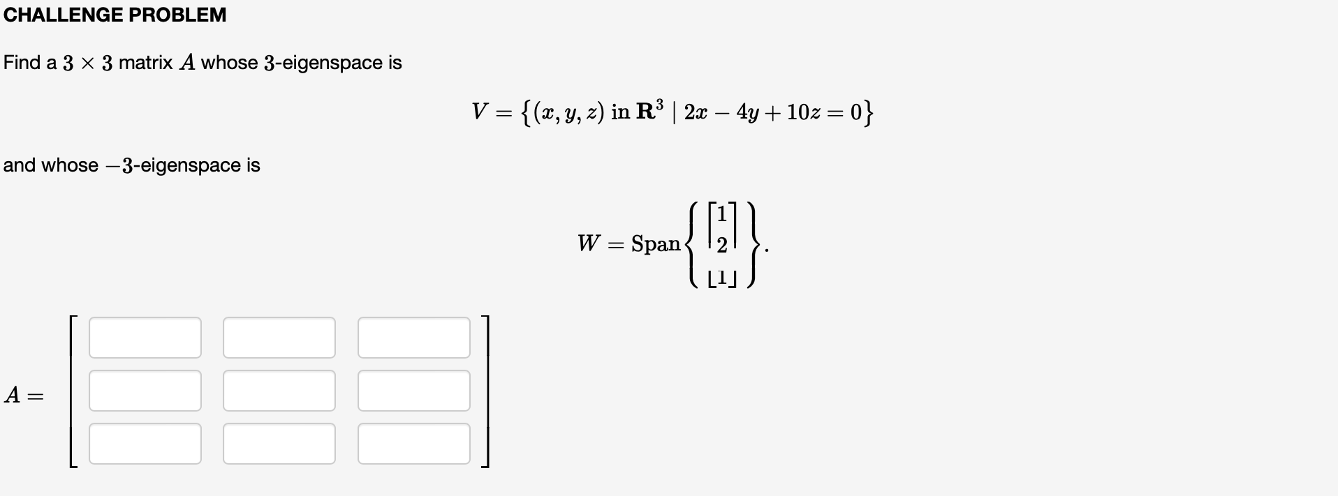 Solved CHALLENGE PROBLEM Find a 3×3 matrix A whose 3 | Chegg.com