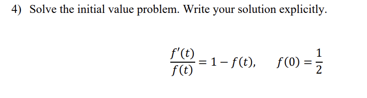 Solved 4) Solve the initial value problem. Write your | Chegg.com