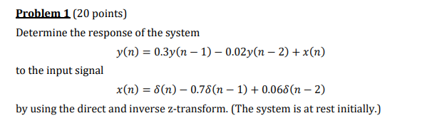 Solved Problem 1 ( 20 ﻿points)Determine the response of the | Chegg.com