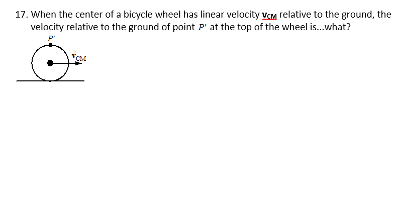 Solved 17. When the center of a bicycle wheel has linear | Chegg.com