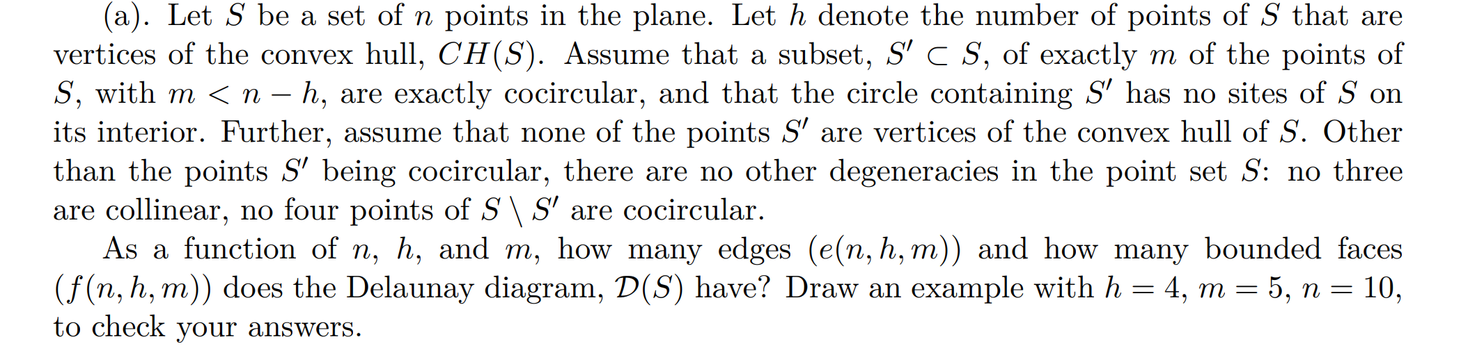 (a). Let S be a set of n points in the plane. Let h | Chegg.com