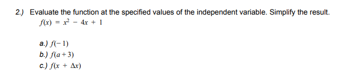 Solved 2.) Evaluate the function at the specified values of | Chegg.com