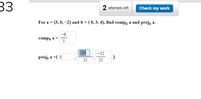 Solved For a= 3,0,−2 and b= 0,3,4 , find compb a and | Chegg.com