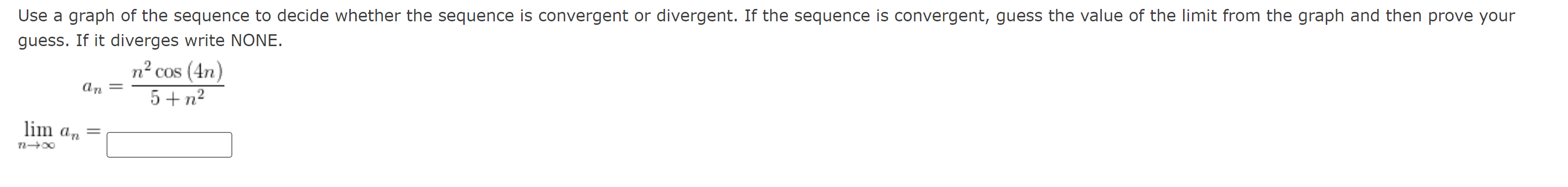 Solved Use a graph of the sequence to decide whether the | Chegg.com