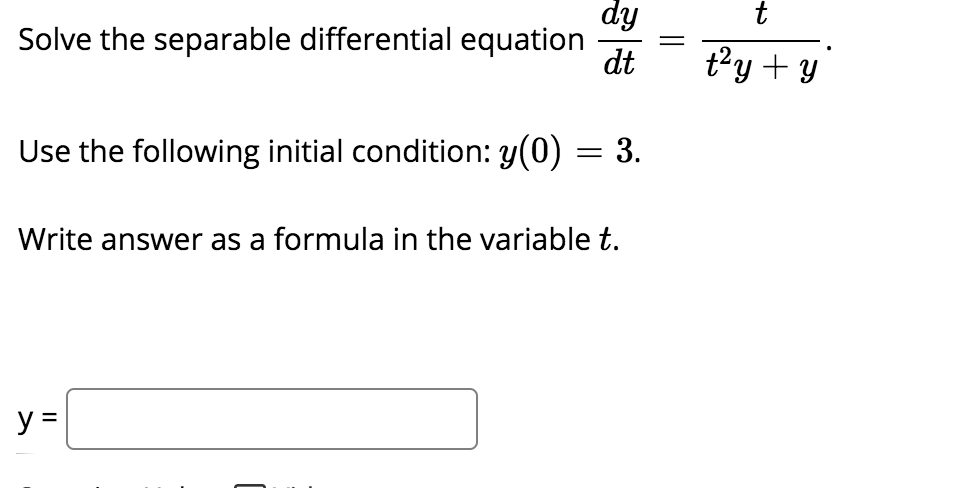 Solved t Solve the separable differential equation dy dt tay | Chegg.com