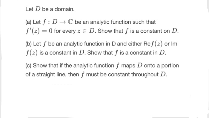 Solved Let D Be A Domain A Let F D C Be An Analytic