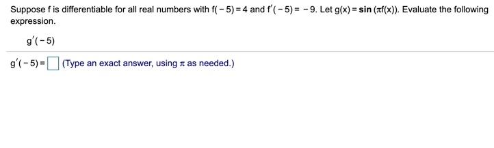 Solved Suppose f is differentiable for all real numbers with | Chegg.com