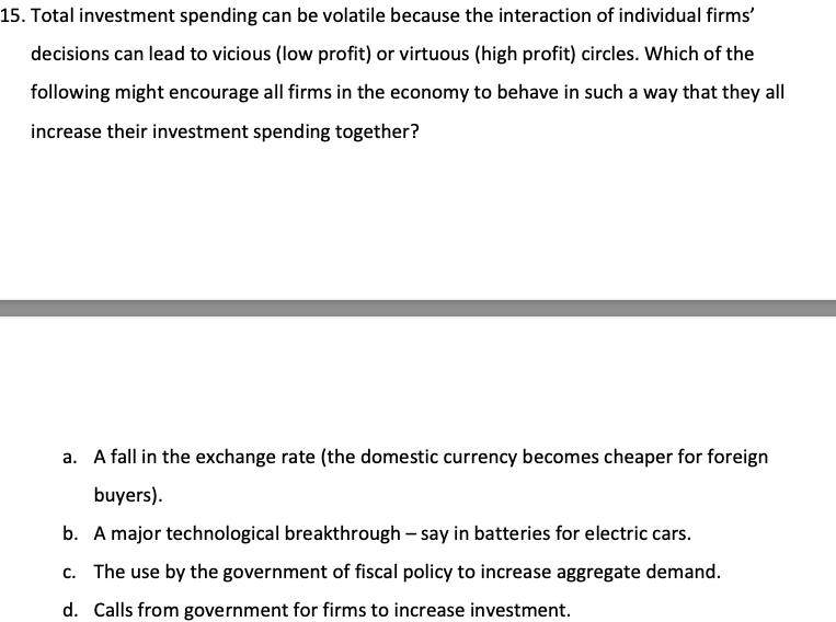 Solved 15. Total investment spending can be volatile because | Chegg.com