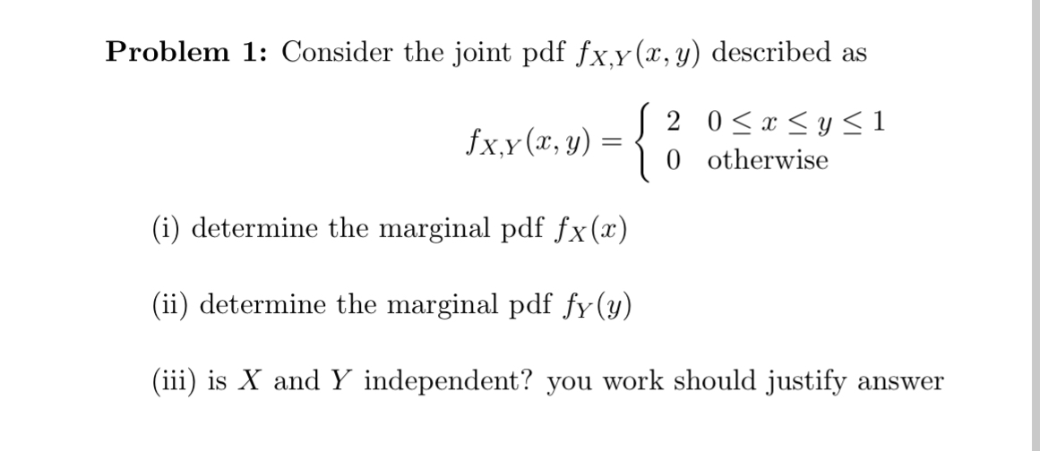 Solved Problem 1: Consider the joint pdf fX,Y(x,y) described | Chegg.com