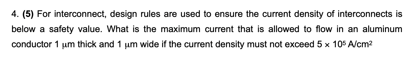 Solved 4. (5) For interconnect, design rules are used to | Chegg.com