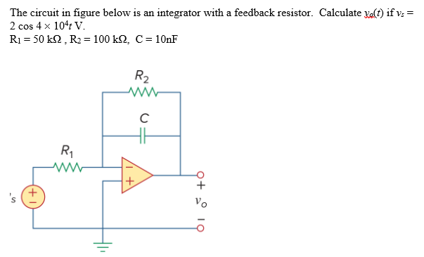 Solved The circuit in figure below is an integrator with a | Chegg.com