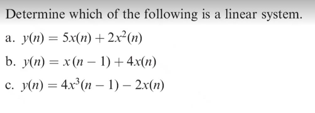Solved Determine which of the following is a linear system. | Chegg.com