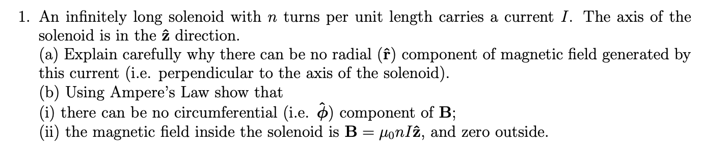 Solved 1. An infinitely long solenoid with n turns per unit | Chegg.com