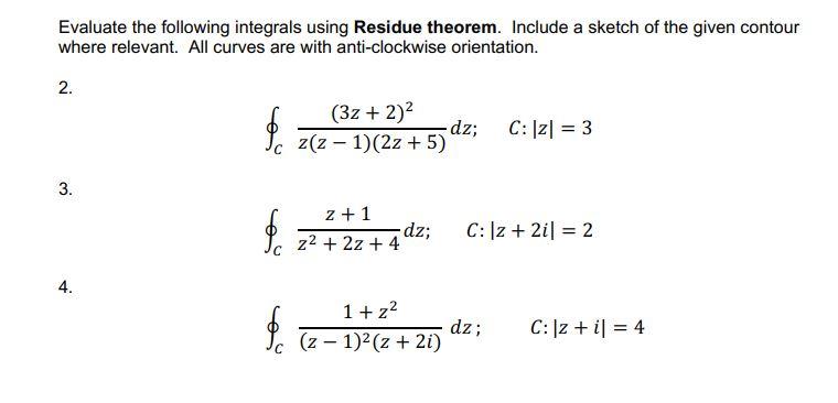 Solved Evaluate the following integrals using Residue | Chegg.com