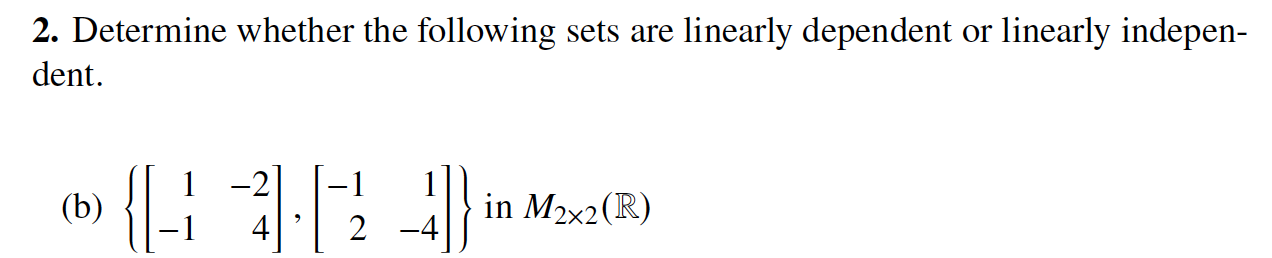 Solved 2. Determine whether the following sets are linearly | Chegg.com