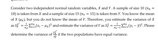 Solved Consider two independent normal random variables, 𝑋 | Chegg.com
