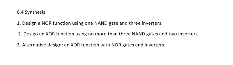 Solved 6.4 Synthesis 1. Design a NOR function using one NAND | Chegg.com