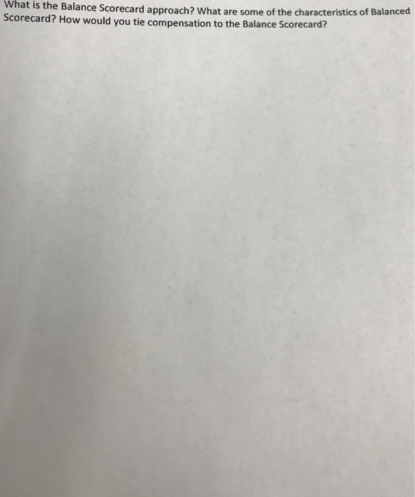 Solved What is the Balance Scorecard approach? What are some | Chegg.com