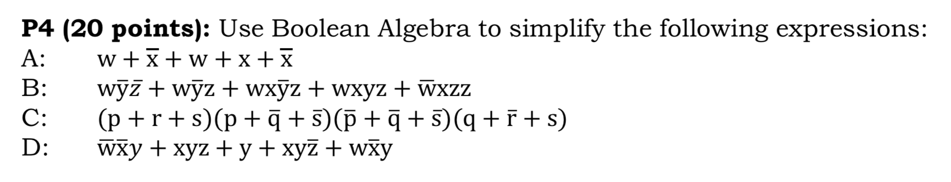 Solved P4 (20 points): Use Boolean Algebra to simplify the | Chegg.com