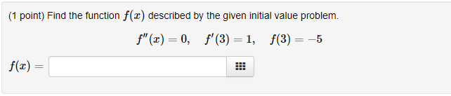 Solved (1 point) Find the function f(x) described by the | Chegg.com