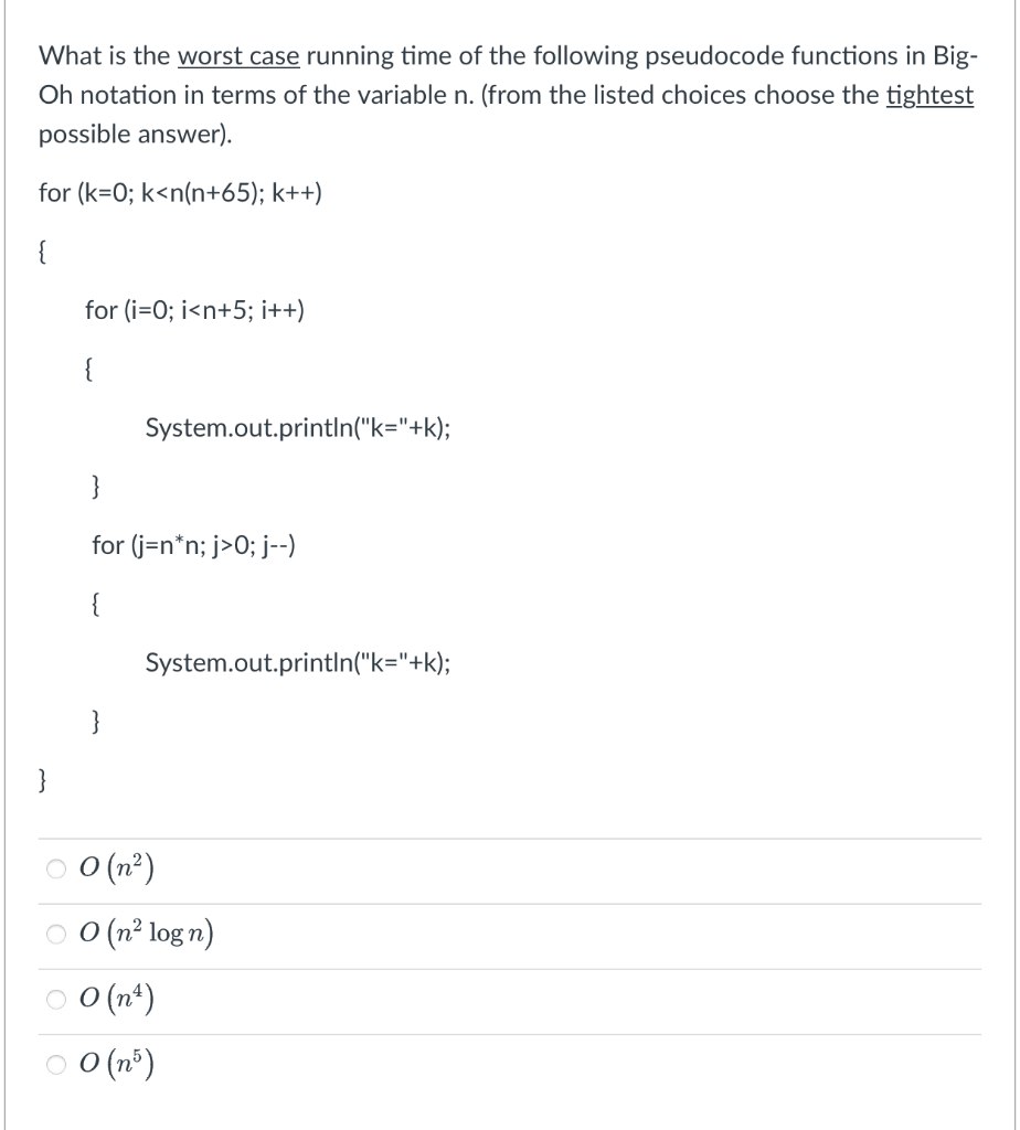 Solved What is the worst case running time of the following | Chegg.com