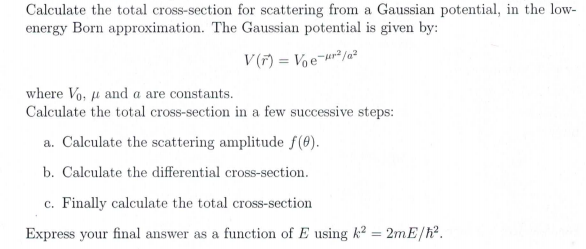 Solved Calculate the total cross-section for scattering from | Chegg.com