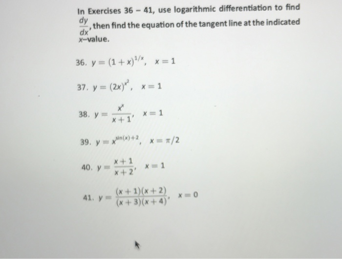 Solved In Exercises 36-41, use logarithmic differentiation | Chegg.com