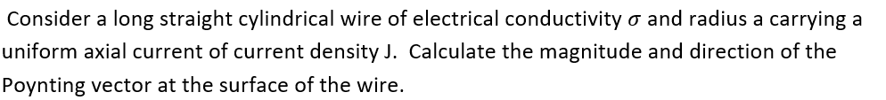 Solved Consider a long straight cylindrical wire of | Chegg.com