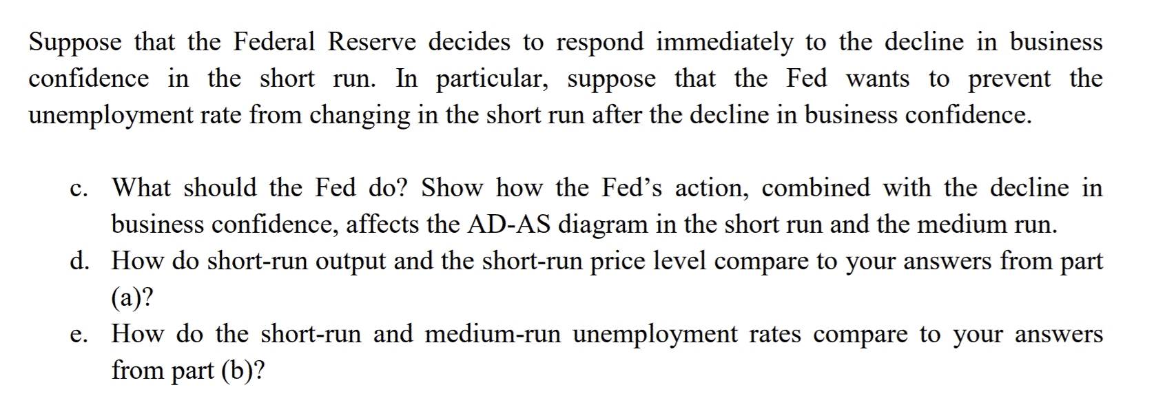 Solved Suppose that the Federal Reserve decides to respond | Chegg.com