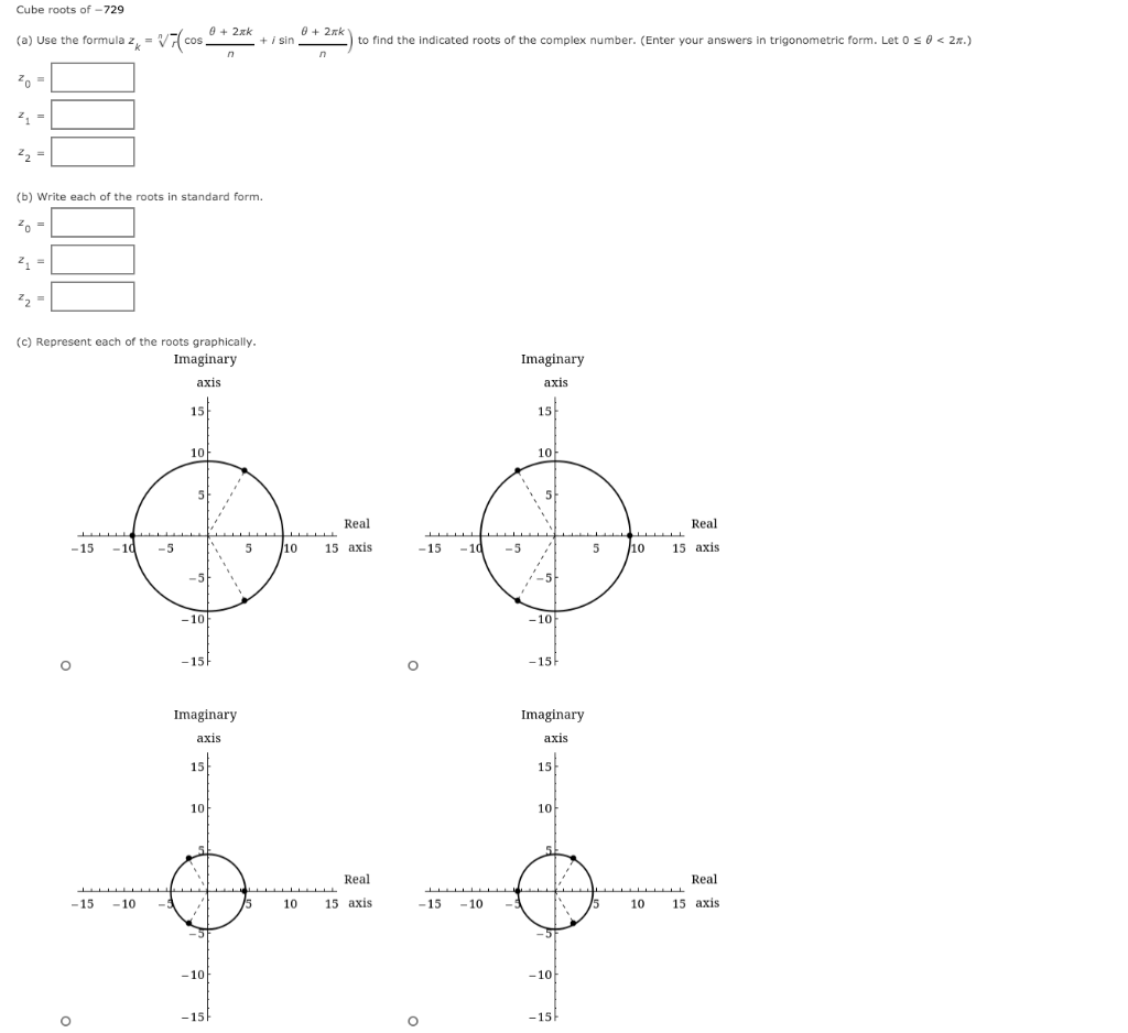 Solved Cube roots of - 729 0 + 2xk + 2x (a) Use the formula | Chegg.com