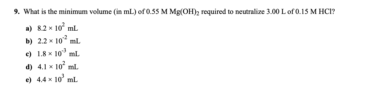 Solved 9. What is the minimum volume (in mL ) of | Chegg.com