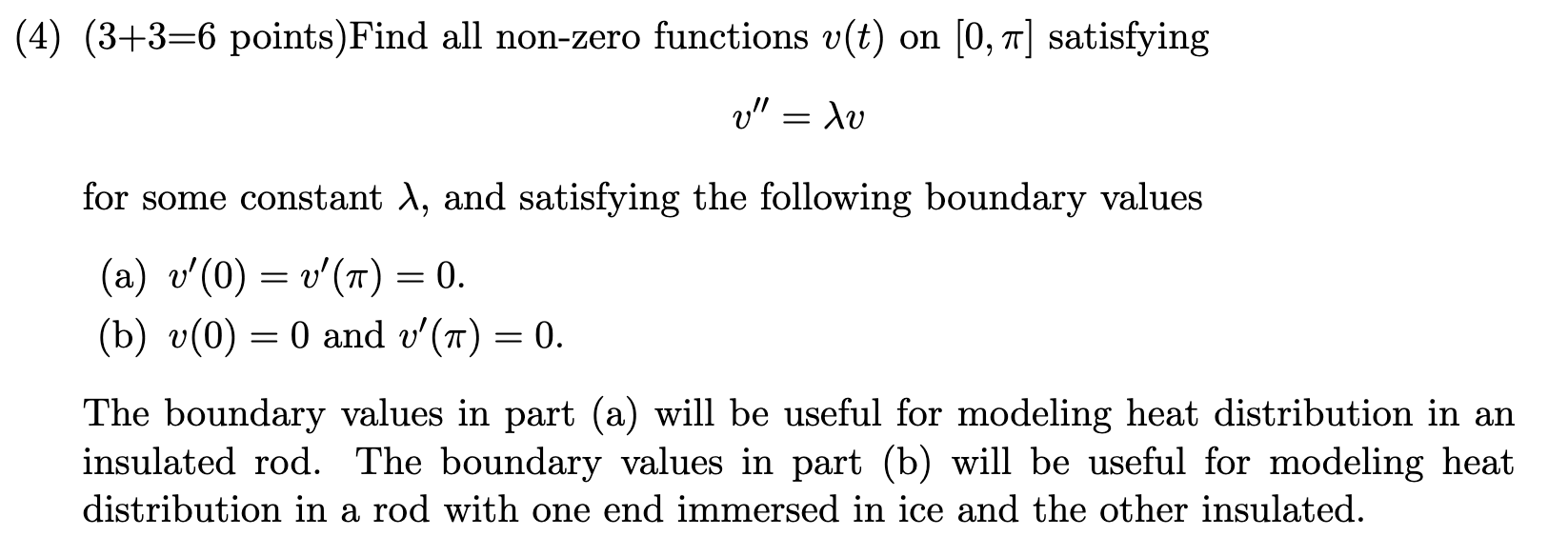 Solved (4) (3+3=6 points)Find all non-zero functions v(t) on | Chegg.com