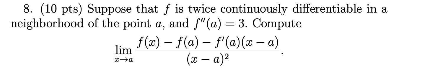 Solved 8. (10 pts) Suppose that f is twice continuously | Chegg.com