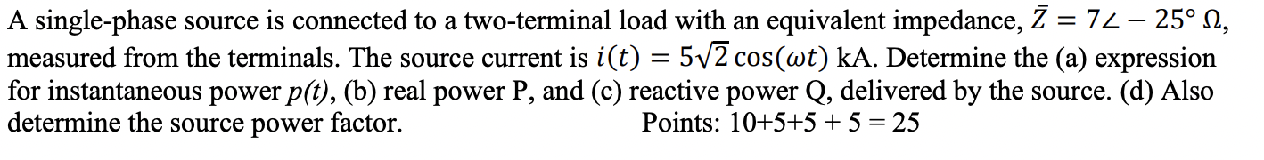 Solved A single-phase source is connected to a two-terminal | Chegg.com