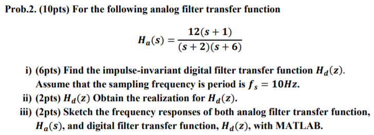Solved For the following analog filter transfer | Chegg.com