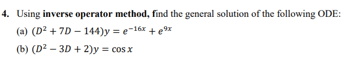 Solved 4. Using inverse operator method, find the general | Chegg.com