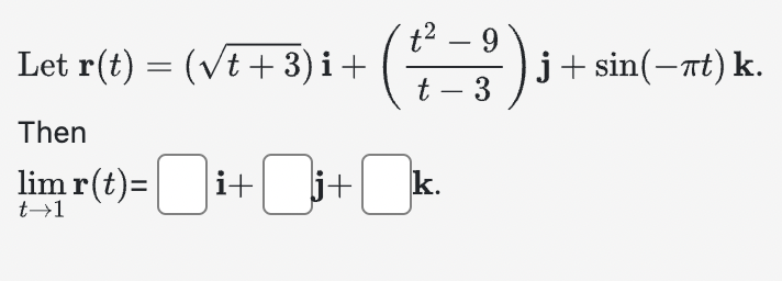 Solved Let r(t)=(t+3)i+(t−3t2−9)j+sin(−πt)k Then | Chegg.com