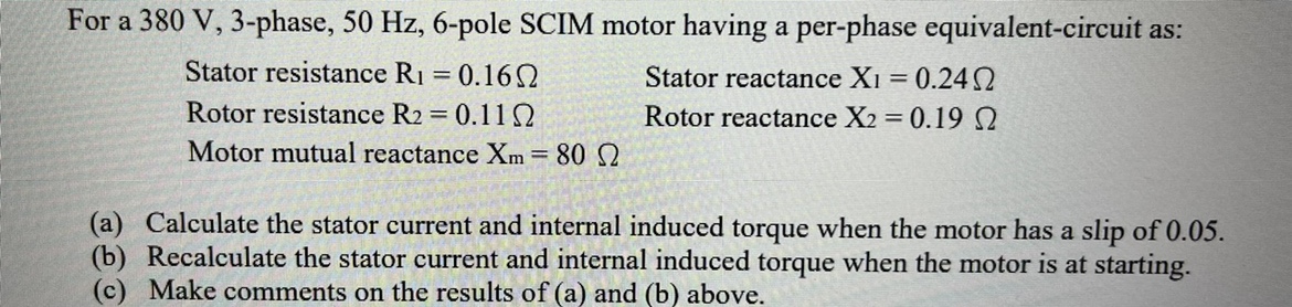Solved For a 380 V, 3-phase, 50 Hz, 6-pole SCIM motor having | Chegg.com