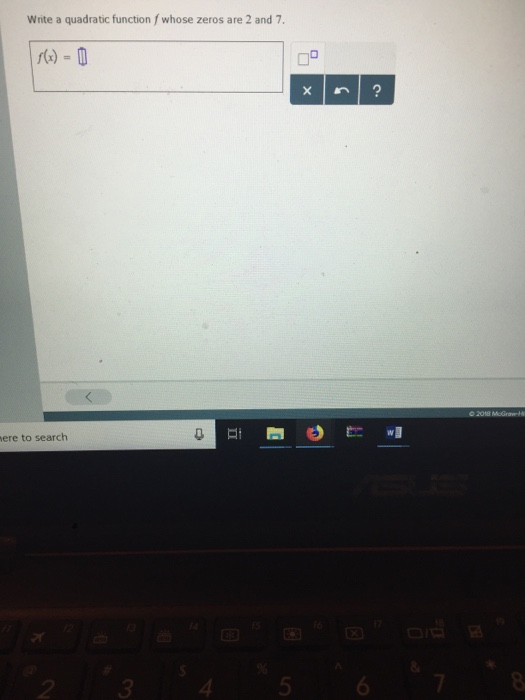 Solved Write a quadratic function f whose zeros are 2 and 7. | Chegg.com