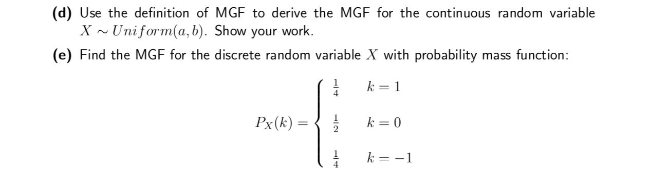 Solved (d) Use the definition of MGF to derive the MGF for | Chegg.com