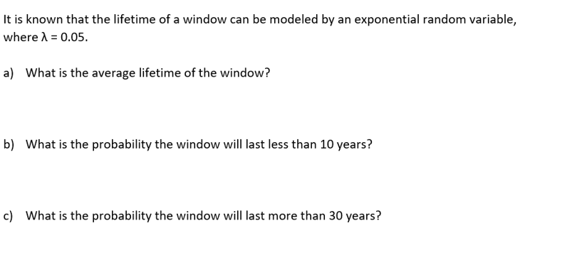 Solved It is known that the lifetime of a window can be | Chegg.com
