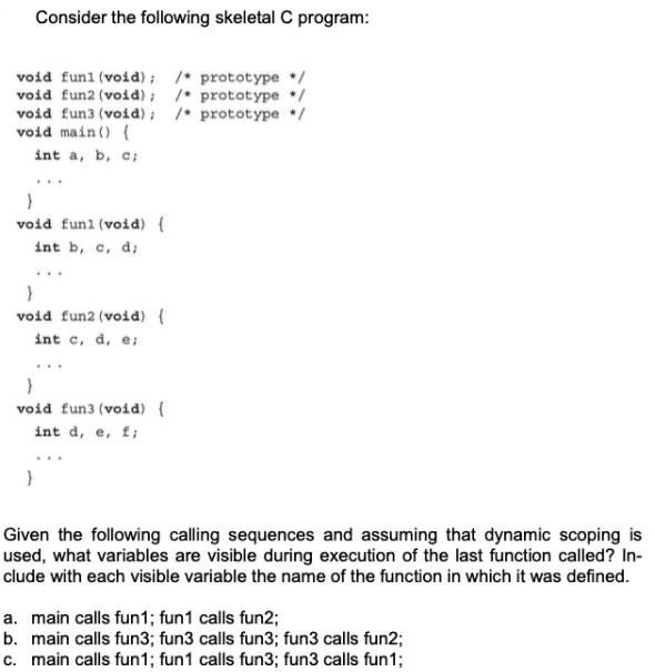 Solved Consider the following skeletal C program: void funi | Chegg.com