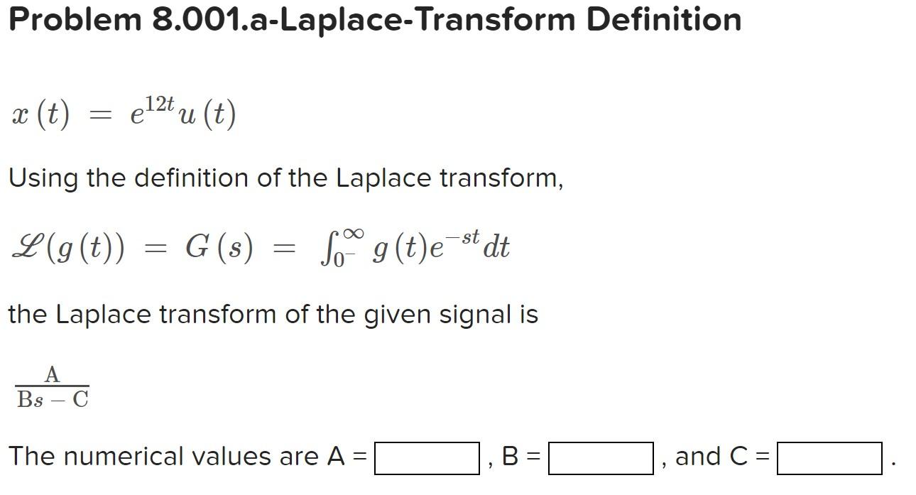 Solved Problem 8.001.a-Laplace-Transform Definition X (t) | Chegg.com